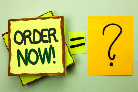 Handwriting text writing Order Now. Concept meaning Buy Purchase Order ...
