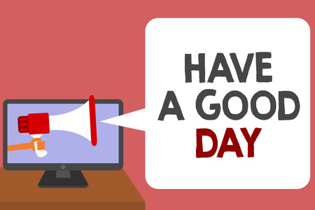 Writing note showing Have A Good Day. Business photo showcasing Nice ...
