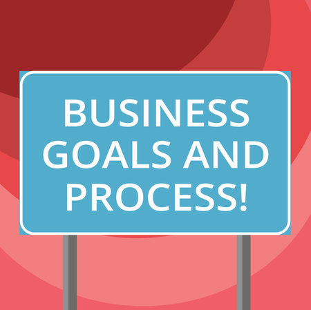 Text sign showing Business Goals And Process. Conceptual photo Working ...