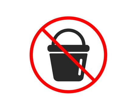 No or Stop. Cleaning bucket icon. Washing Housekeeping equipment sign ...