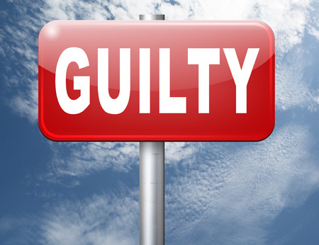 Guilty as charged, guilt and convicted for a crime in court, road sign ...