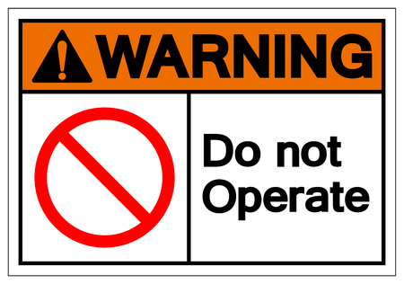 Vector of Warning Do Not Operate Symbol - ID:1-124070294 - Royalty Free ...